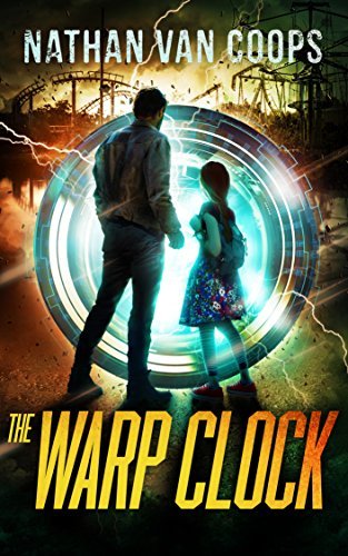 The Warp Clock (In Times Like These, #4) by Nathan Van Coops | Goodreads