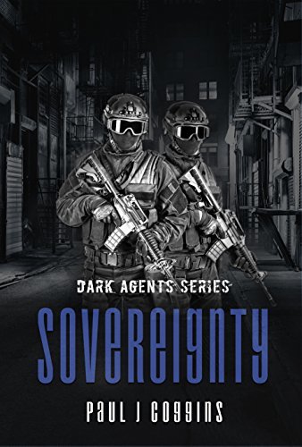 Sovereignty (Dark Agents Series Book 2) by Paul J. Coggins | Goodreads