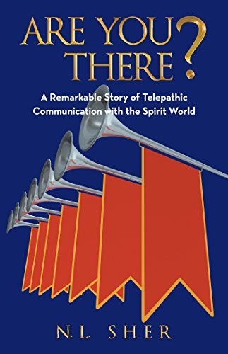 Are You There?: A Remarkable Story of Telepathic Communication with the ...