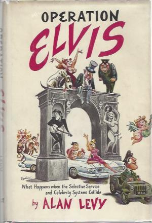 Operation Elvis by Alan Levy | Goodreads
