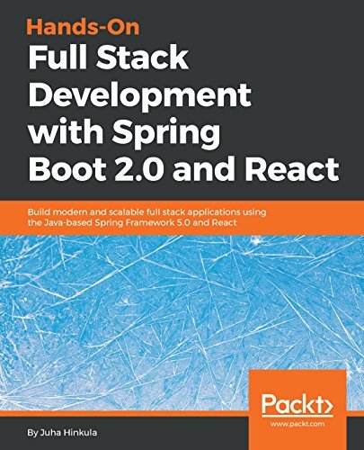 Hands-On Full Stack Development with Spring Boot 2.0 and React: Build ...