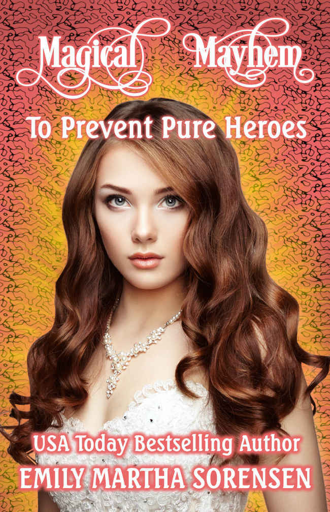 To Prevent Pure Heroes by Emily Martha Sorensen | Goodreads