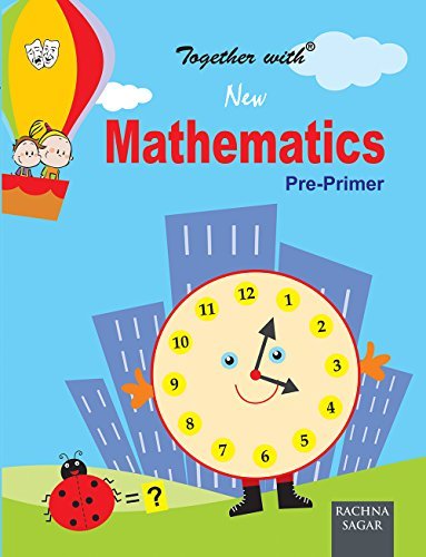 TOGETHER WITH MATHEMATICS - PRE-PRIMER by MISS GEETANJALI BAKSHI ...