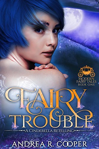 Fairy Trouble (Modern Fairy Tales) by Andrea R. Cooper | Goodreads