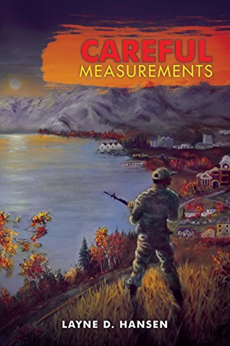 Careful Measurements by Layne D Hansen | Goodreads