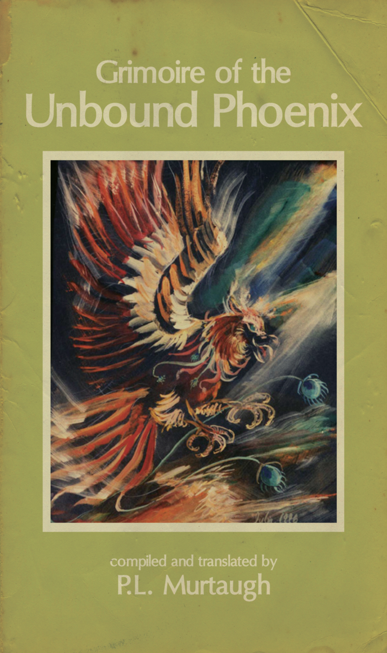 Grimoire of the Unbound Phoenix by P.L. Murtaugh | Goodreads