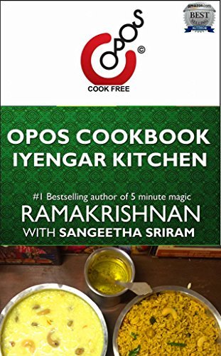 Iyengar Kitchen: OPOS Cookbook by Sangeetha Sriram | Goodreads