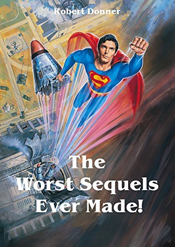 The Worst Sequels Ever Made! by Robert Donner | Goodreads