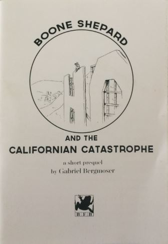 Boone Shepard and the Californian Catastrophe by Gabriel Bergmoser ...