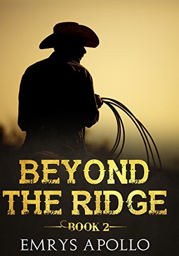 Beyond The Ridge: Book 2 by Emrys Apollo | Goodreads