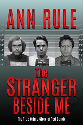 The Stranger Beside Me by Ann Rule | Goodreads