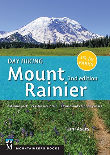 Day Hiking: Mount Rainier: National Park, Crystal Mountain, Cayuse and ...