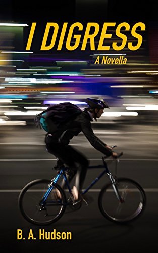 I DIGRESS: A NOVELLA by B.A. Hudson | Goodreads