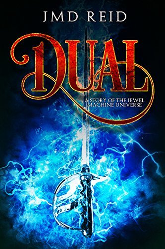 Dual: A Short Story of the Jewel Machine Universe by J.M.D. Reid ...