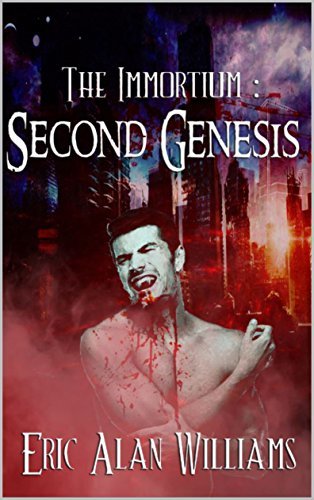 Second Genesis (The Immortium #1) by Eric Alan Williams | Goodreads