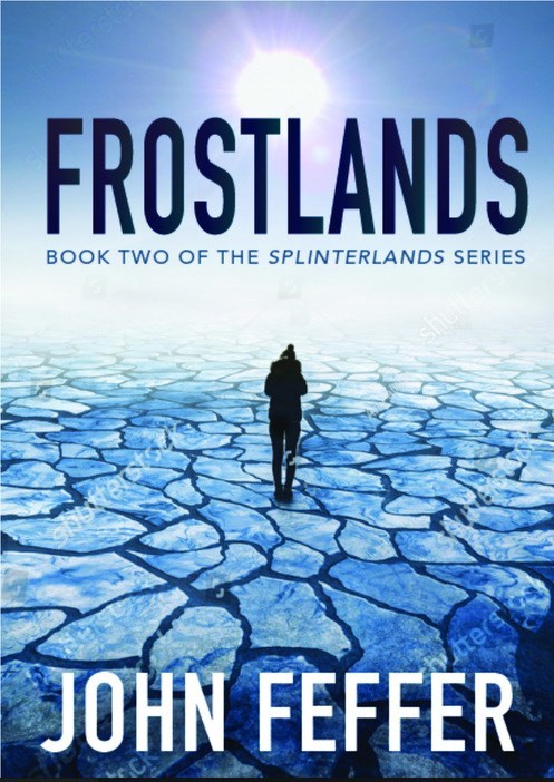 Frostlands (Splinterlands, #2) by John Feffer | Goodreads