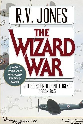 The Wizard War: British Scientific Intelligence 1939-1945 by R.V. Jones ...