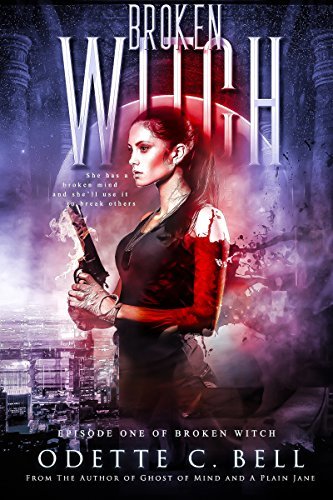 Broken Witch Episode One by Odette C. Bell | Goodreads