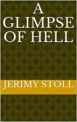 A Glimpse of Hell by Jerimy Stoll | Goodreads