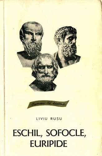 Eschil, Sofocle, Euripide by Liviu Rusu | Goodreads