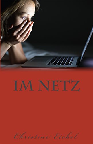 Im Netz: Roman (German Edition) by Christine Eichel | Goodreads