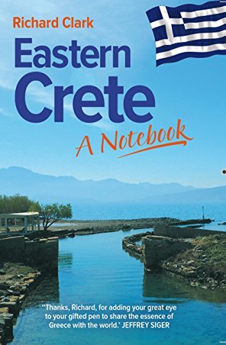 Eastern Crete: A Notebook by Richard Clark | Goodreads