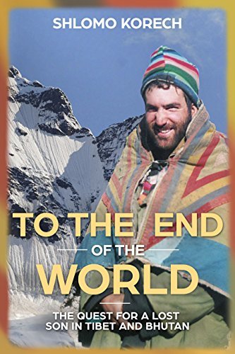 To the end of the world: The quest for a lost son in Tibet and Bhutan ...