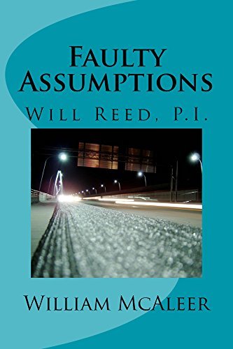 Faulty Assumptions: Will Reed, P.I. by William McAleer | Goodreads