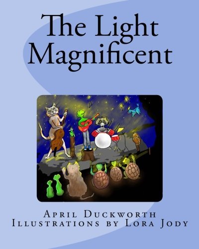 The Light Magnificent by April Duckworth | Goodreads