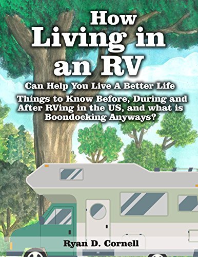 RVing: How Living in an RV Can Help You Live a Better Life – The ...