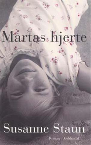 Martas hjerte by Susanne Staun | Goodreads