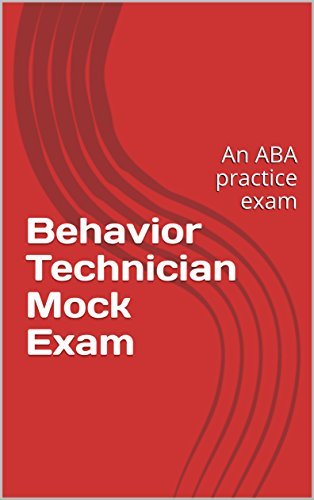 Behavior Technician (RBT) Mock Exam: An ABA practice exam by Morin ...