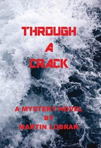 Through A Crack by Martin Lubran | Goodreads