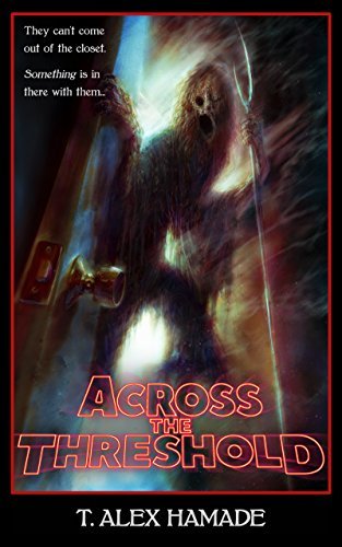 Across the Threshold by T. Alex Hamade | Goodreads