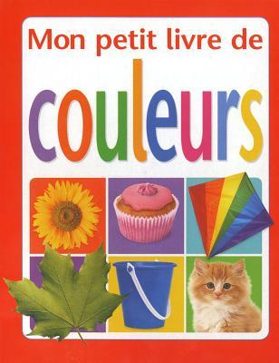 Mon Petit Livre de Couleurs (French Edition) by Chez Picthall | Goodreads