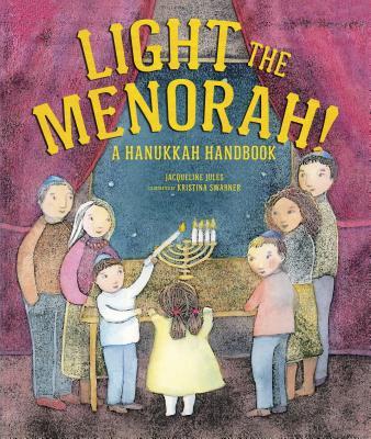 Light the Menorah!: A Hanukkah Handbook by Jacqueline Jules | Goodreads