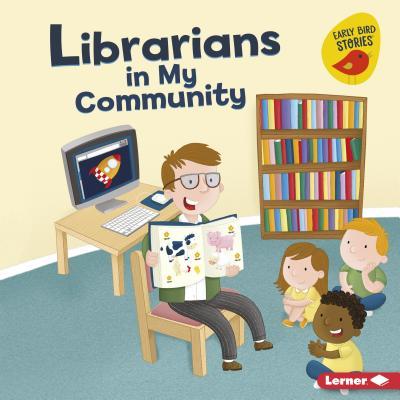 Librarians in My Community (Meet a Community Helper by Gina Bellisario ...