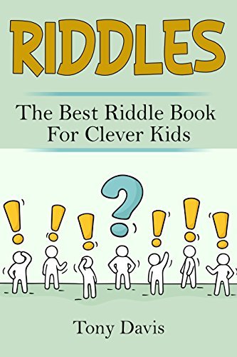 Riddles: The best riddle book for clever kids by Tony Davis | Goodreads