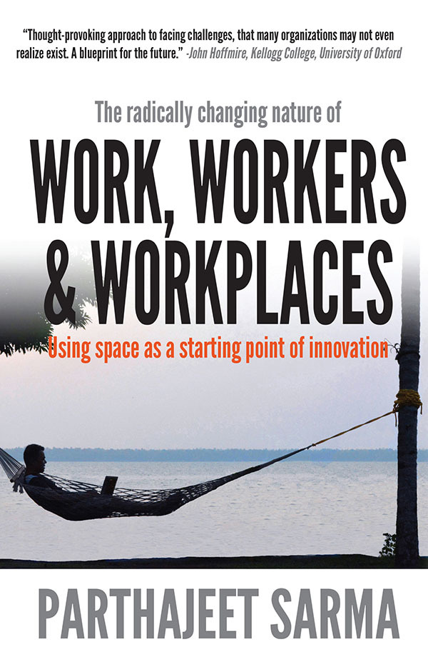 The radically changing nature of WORK, WORKERS & WORKPLACES by ...