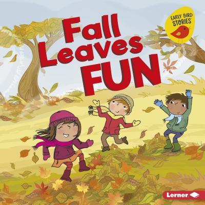 Fall Leaves Fun (Fall Fun by Martha E.H. Rustad | Goodreads