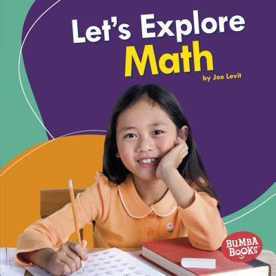 Let's Explore Math by Joe Levit | Goodreads