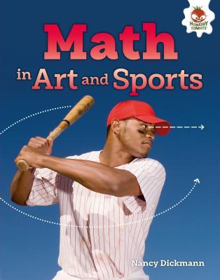 Math in Art and Sports (The Amazing World of Math) by Nancy Dickmann ...
