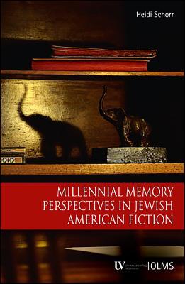 Millennial Memory Perspectives in Jewish American Fiction by Heidi ...