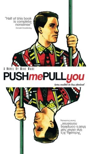 PUSHmePULLyou by Mike Wade | Goodreads