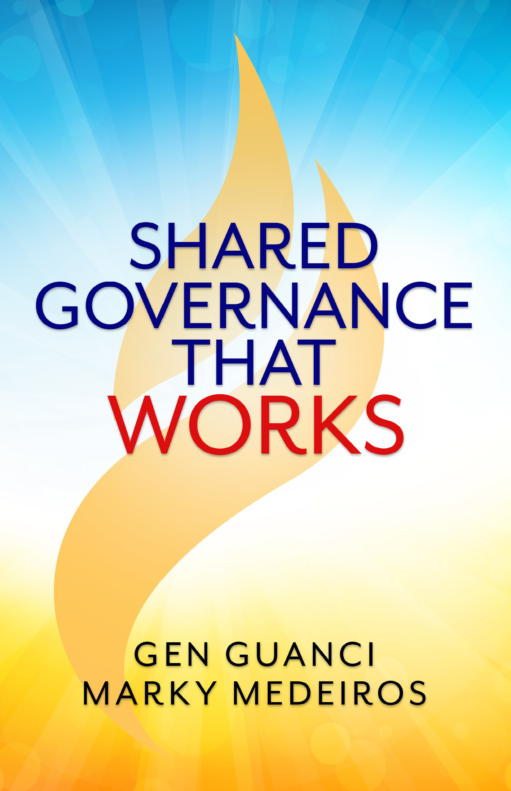 Shared Governance that Works by Gen Guanci | Goodreads