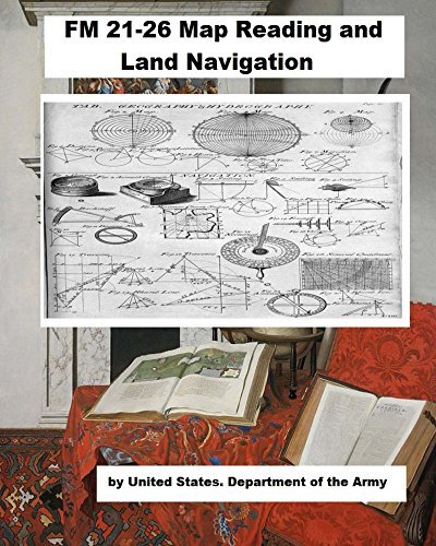 FM 21-26 Map Reading and Land Navigation. by U.S. Department of the ...