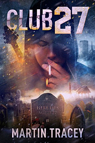 Club 27 (Judd Stone Series Book 2) by Martin Tracey | Goodreads