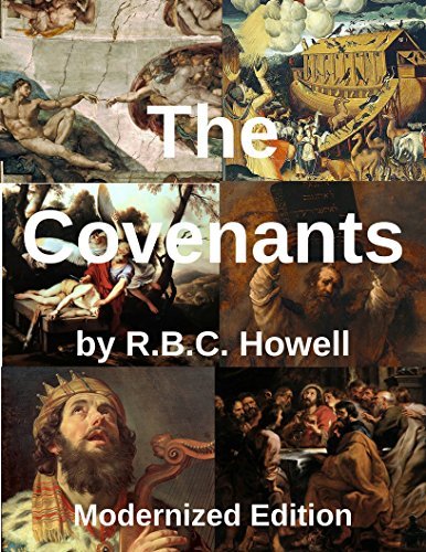 The Covenants -- Modernized Edition by Robert Boyte Crawford Howell ...