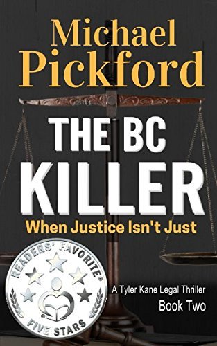 The BC Killer (Tyler Kane Legal Thriller) by Michael Pickford | Goodreads