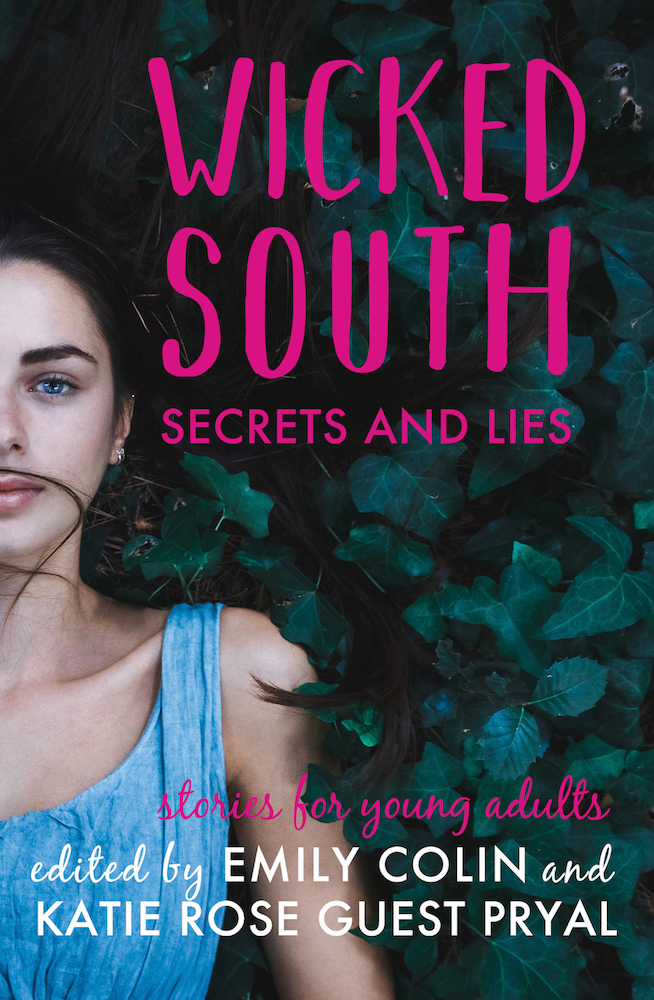 Wicked South: Secrets and Lies: Stories for Young Adults by Emily Colin ...